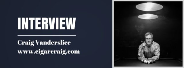 Interview with Craig "Cigar Craig" Vanderslice - Fine Tobacco NYC